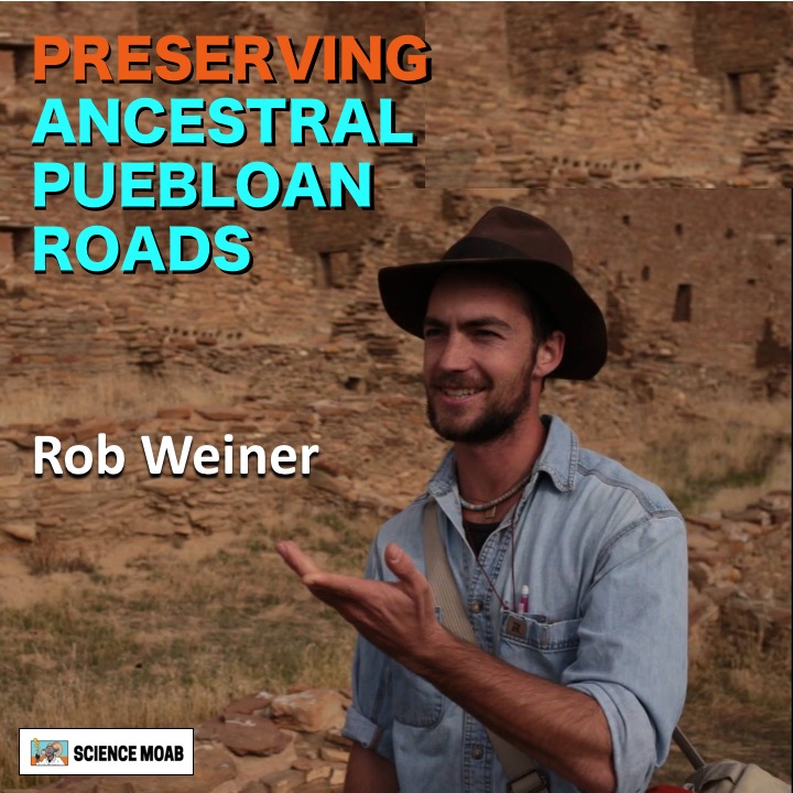 Preserving Ancestral Puebloan Roads – SCIENCE MOAB